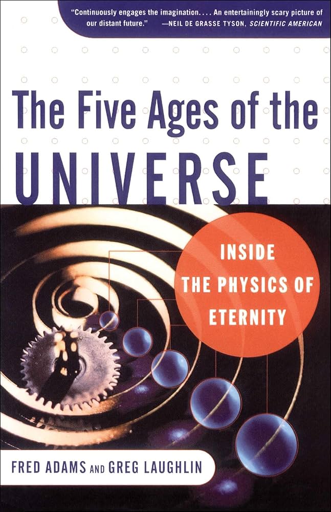 The Five Ages of the Universe, Fred Adams, Greg Laughlin (ISBN 978-0 ...